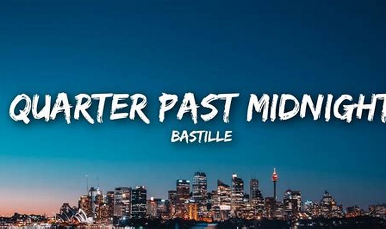 Decoding: Bastille Quarter Past Midnight Lyrics Meaning + Analysis
